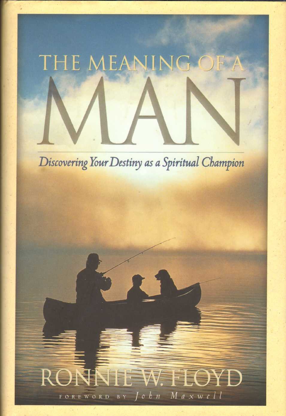 Amazon | The Meaning of a Man: Discovering Your Destiny As a Spiritual ...