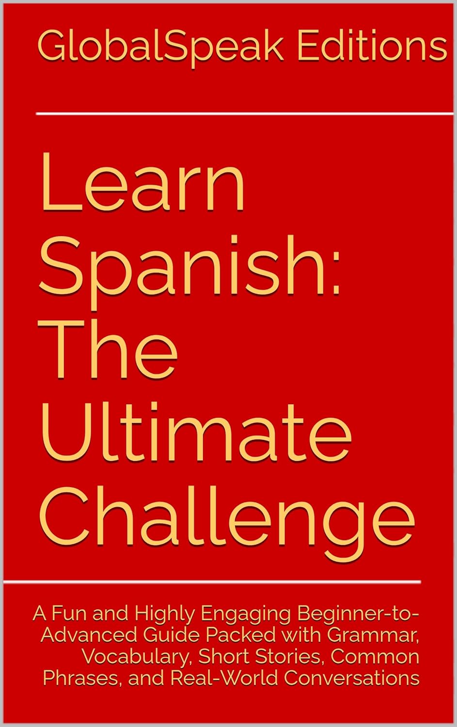 Amazon.com: Learn Spanish: The 83-Hour Ultimate Challenge: A Fun and ...