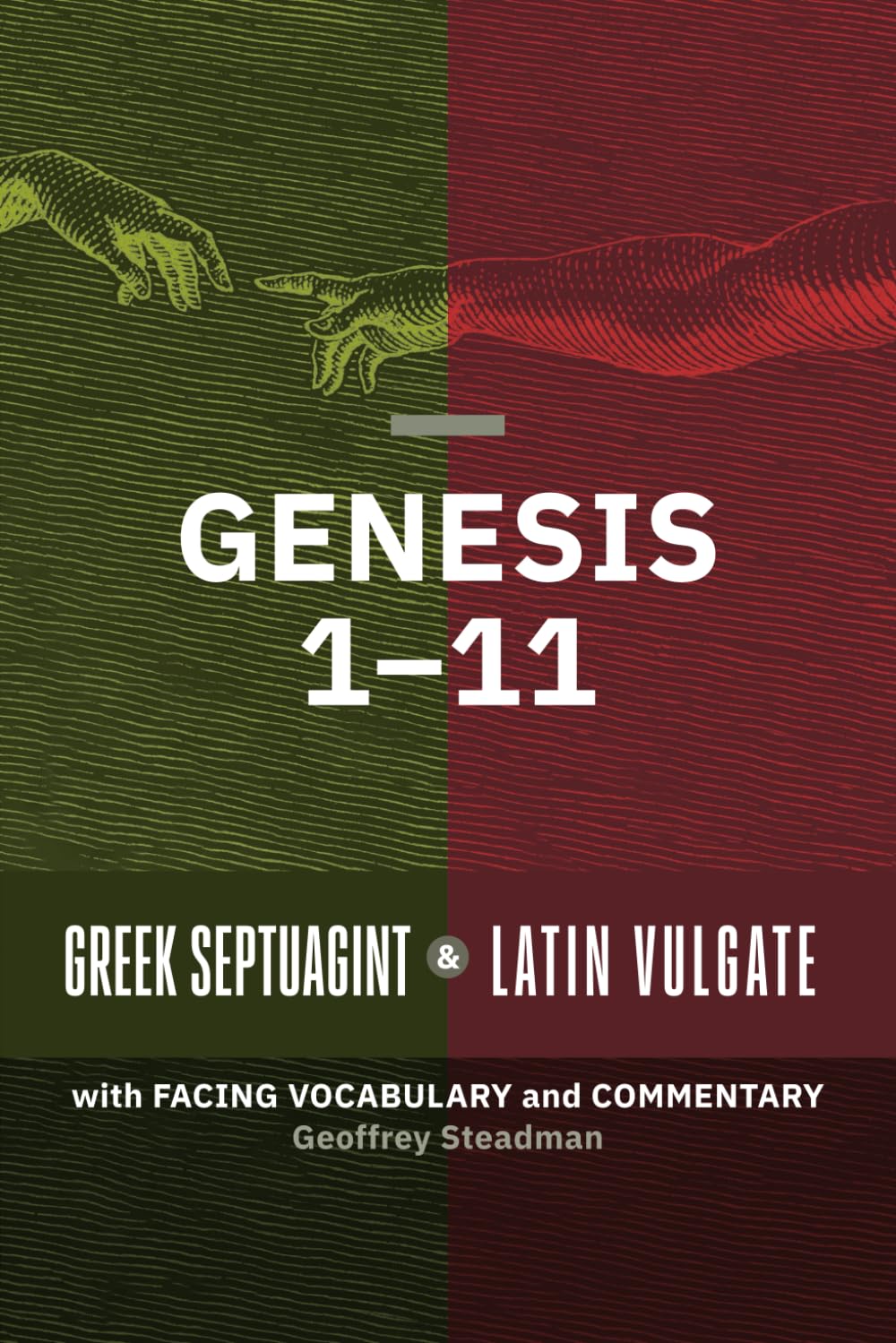 Genesis 1-11: Greek Septuagint and Latin Vulgate with Facing Vocabulary ...