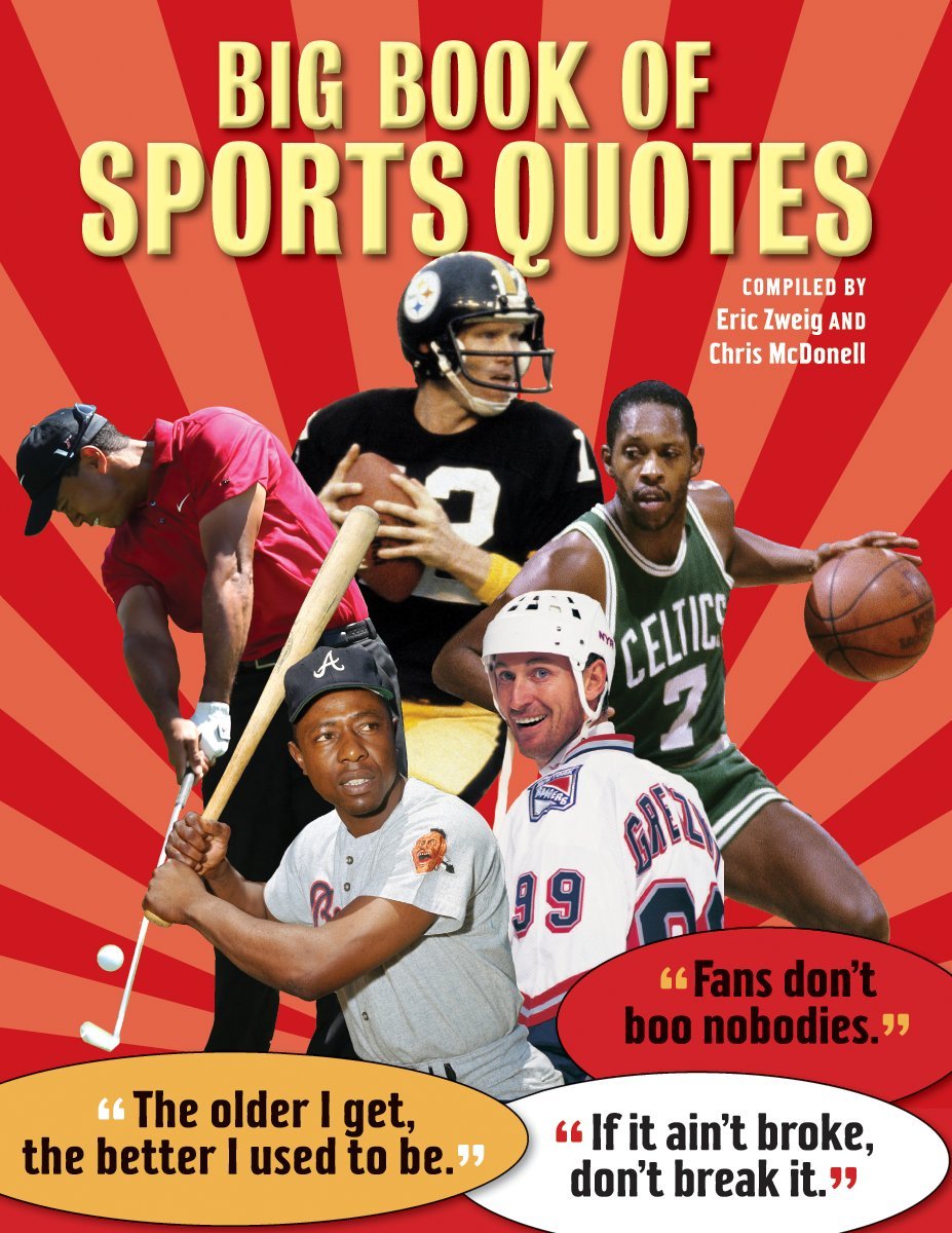 Big Book of Sports Quotes: Zweig, Eric, McDonell, Chris: 9781554076505 ...