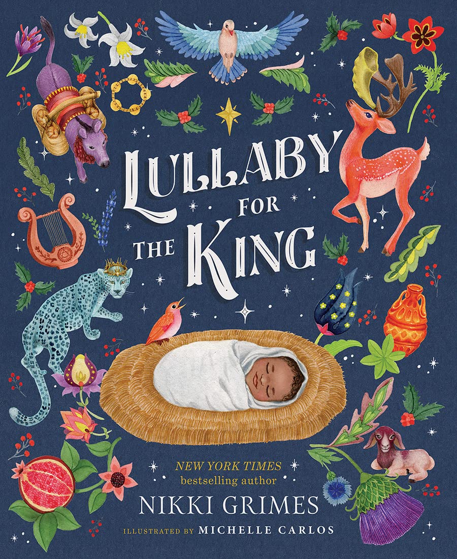 LULLABY FOR THE KING : Grimes, Nikki, Carlos, Michelle: Amazon.in: Books