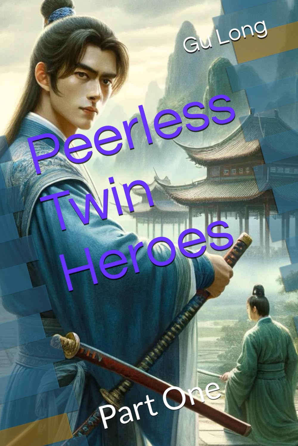 Amazon.com: Peerless Twin Heroes: Part One: 9798884362642: Gu, Long ...