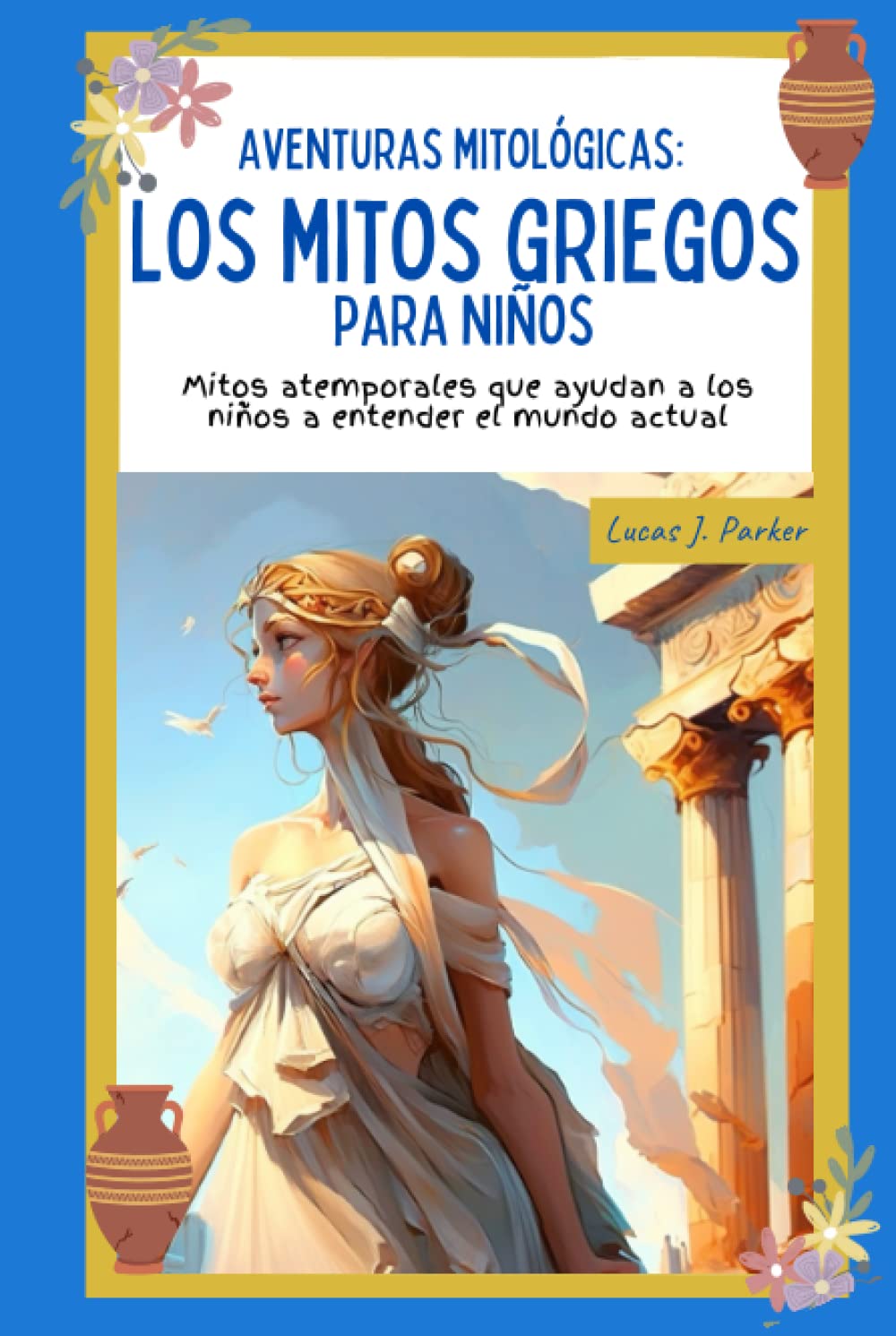 Aventuras mitológicas: Los mitos griegos para niños: Mitos griegos ...