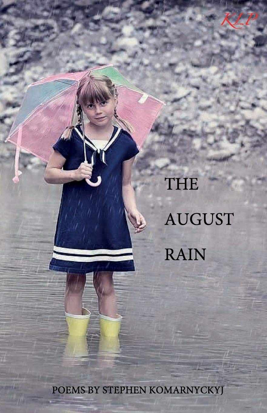 The August Rain: Amazon.co.uk: Komarnyckyj, Stephen: 9780993197246: Books