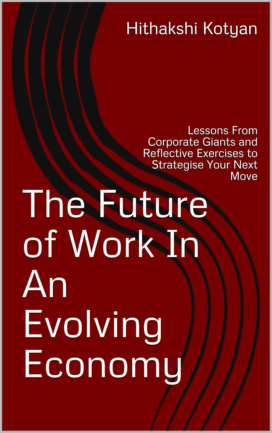 The Future of Work In An Evolving Economy: Lessons From Corporate ...