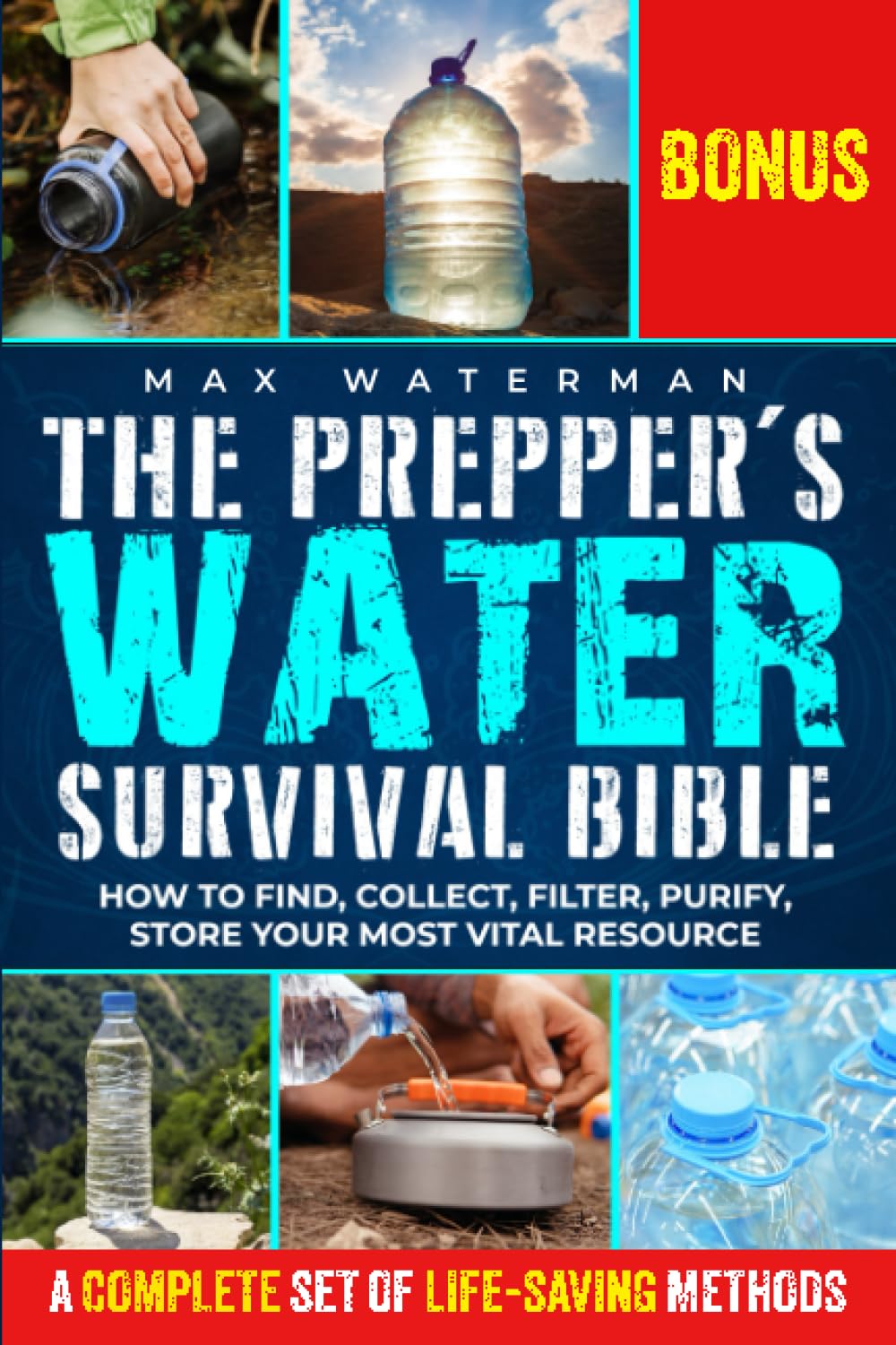 Snapklik.com : The Preppers Water Survival Bible: Your Essential Guide ...