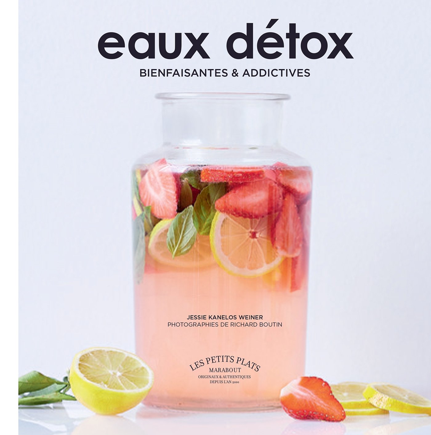 Amazon.fr - Eaux détox - Jessie Kanelos Weiner, Richard Boutin - Livres