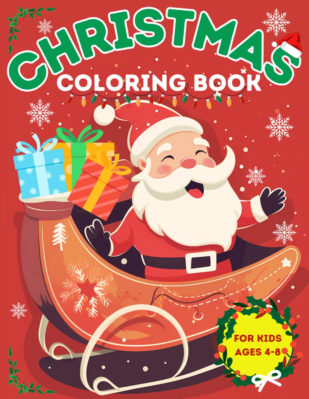 Christmas Coloring Book for Kids Ages 4-8: 50 Cute and Easy ...