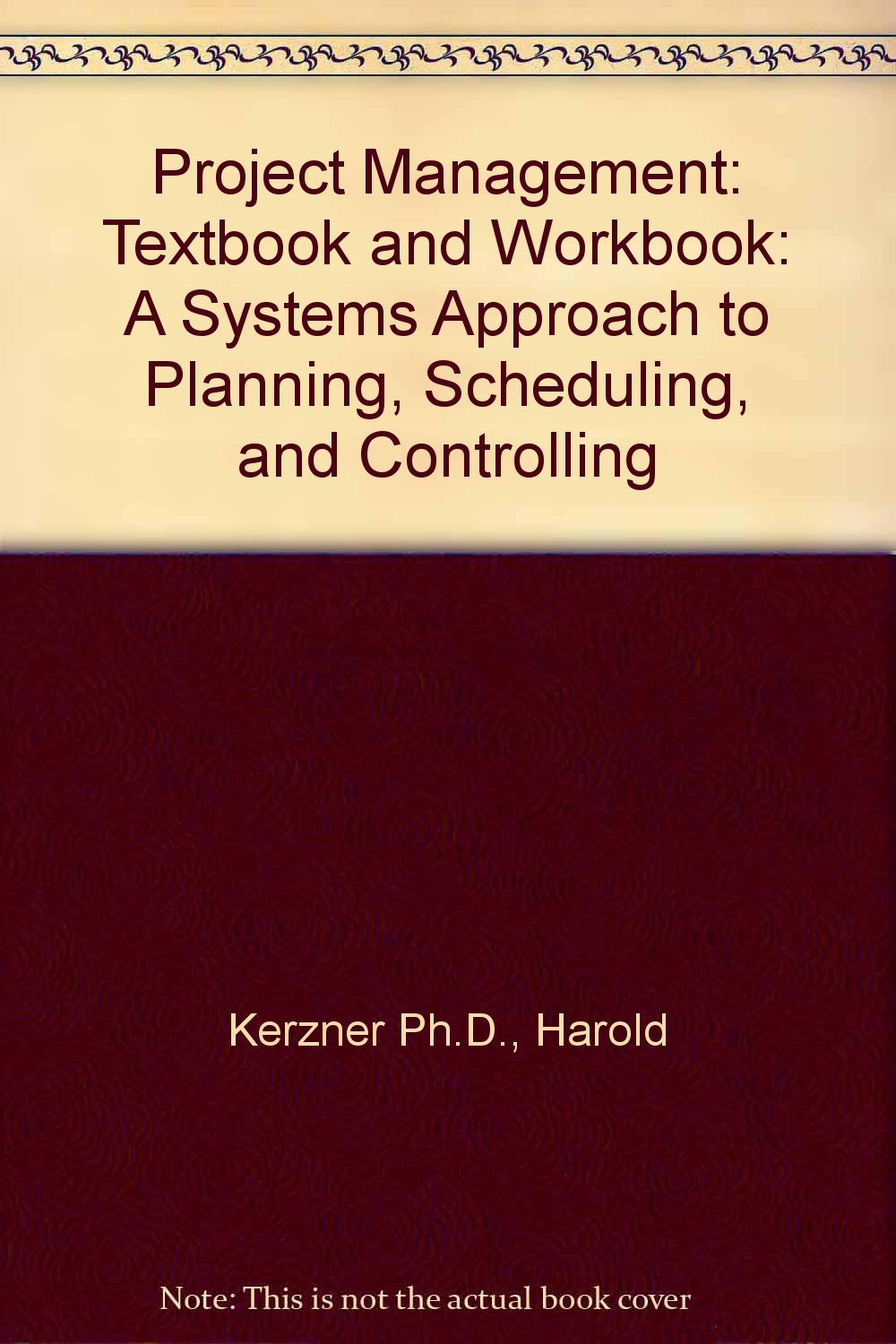 Buy Project Management: A Systems Approach to Planning, Scheduling, and ...