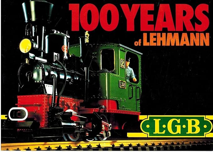 100 Years of Lehmann - LGB Trains: Lehmann, Ernst Paul: Amazon.com: Books