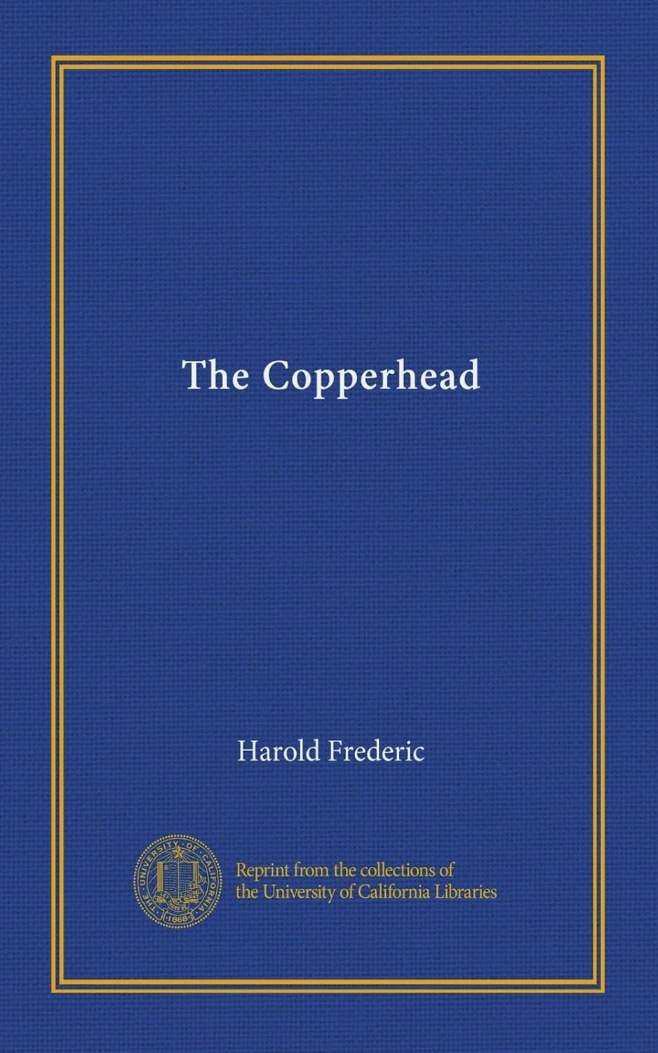 The Copperhead (Vol-1): Frederic, Harold: Amazon.com: Books