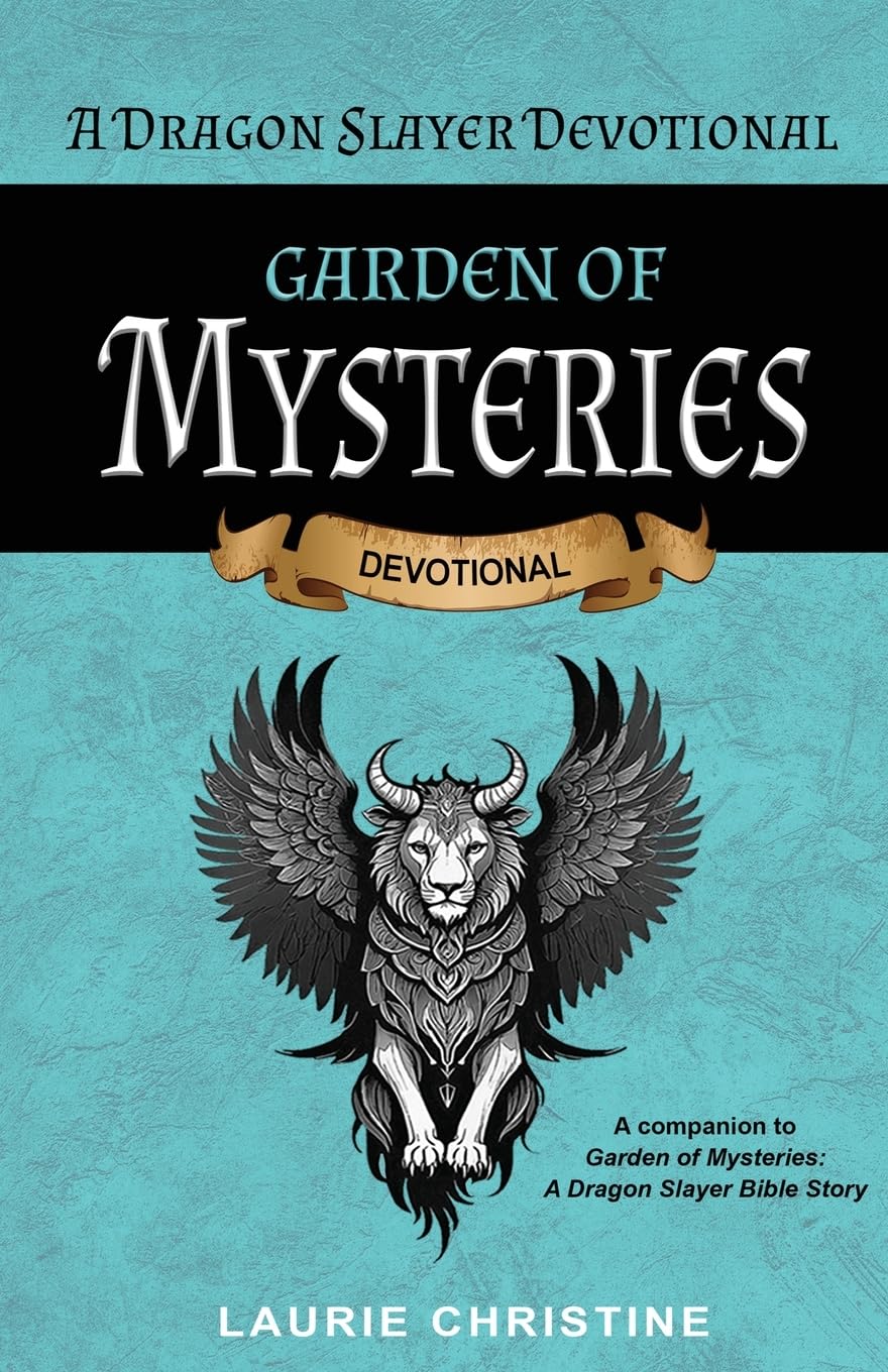 Garden of Mysteries, A Dragon Slayer Devotional: Devotions and Bible ...