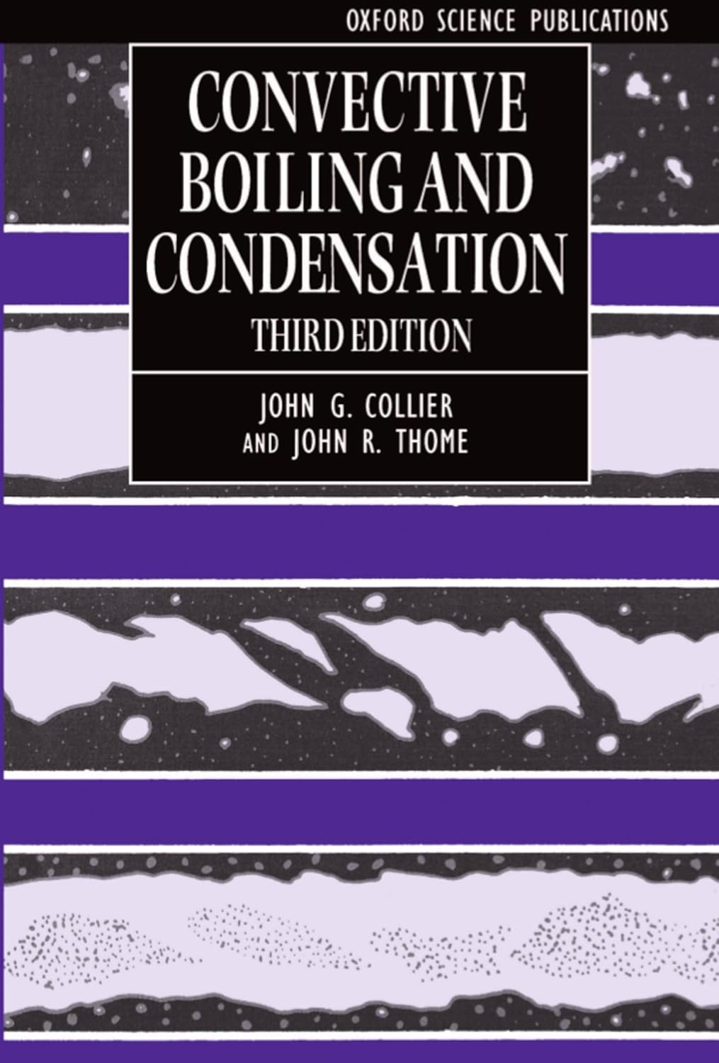 Convective Boiling and Condensation (Oxford Engineering Science Series ...