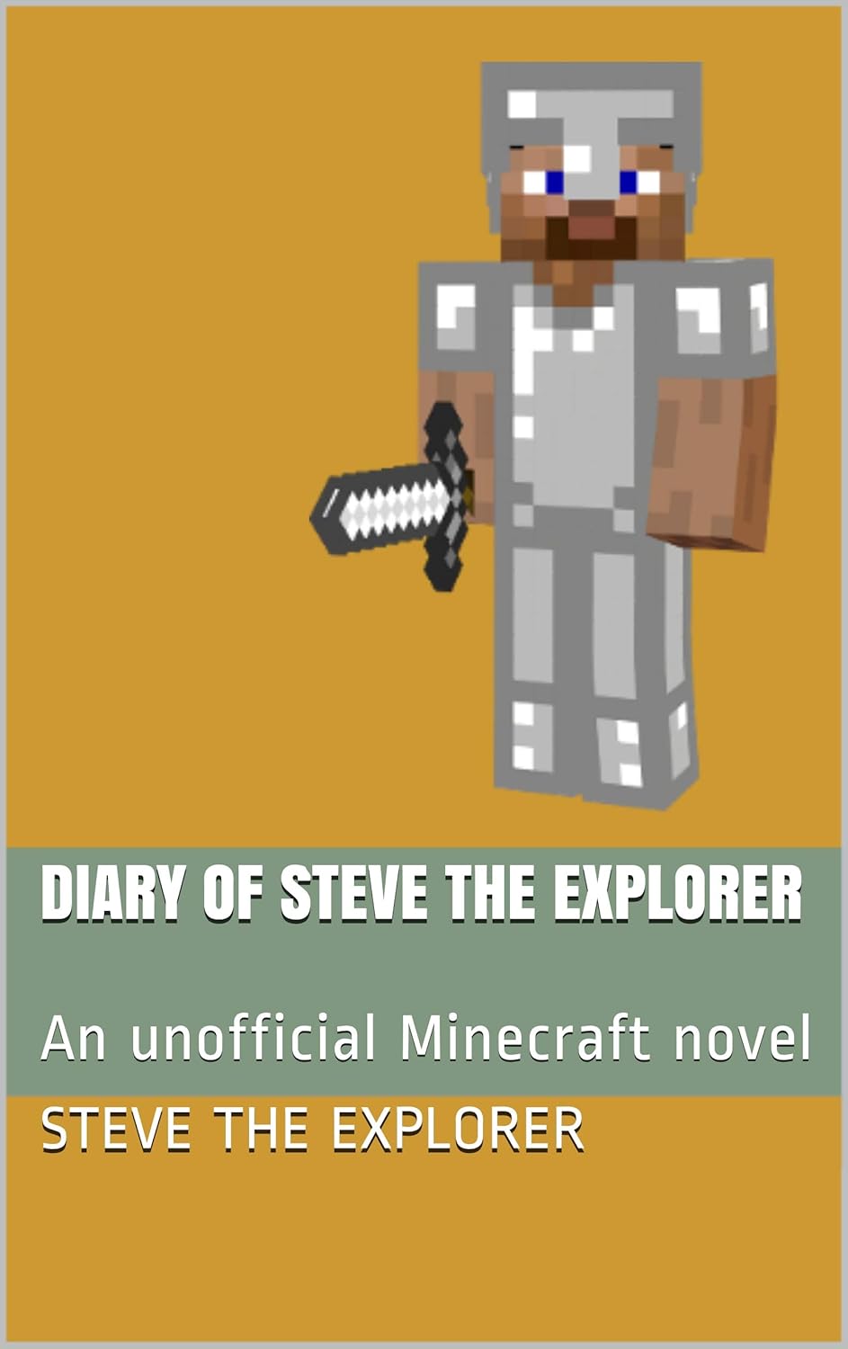 Diary of Steve The explorer: An unofficial Minecraft novel - Kindle ...
