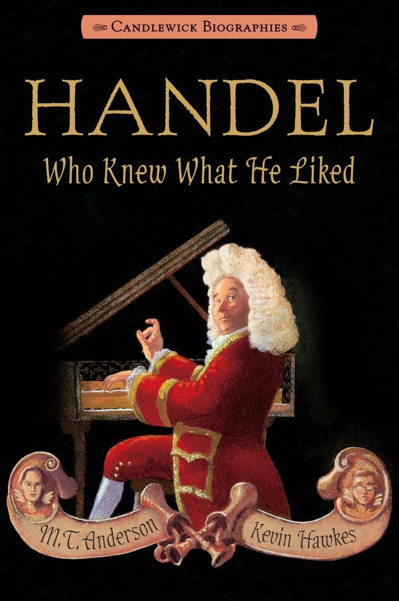 Amazon.com: Handel, Who Knew What He Liked: Candlewick Biographies ...
