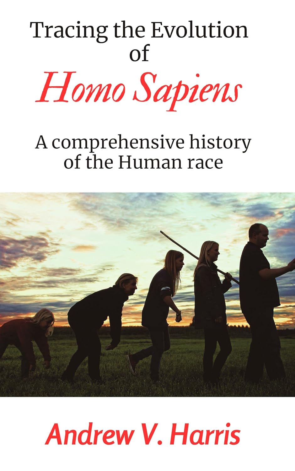 Amazon.com: Tracing the Evolution of Homo Sapiens: A comprehensive ...