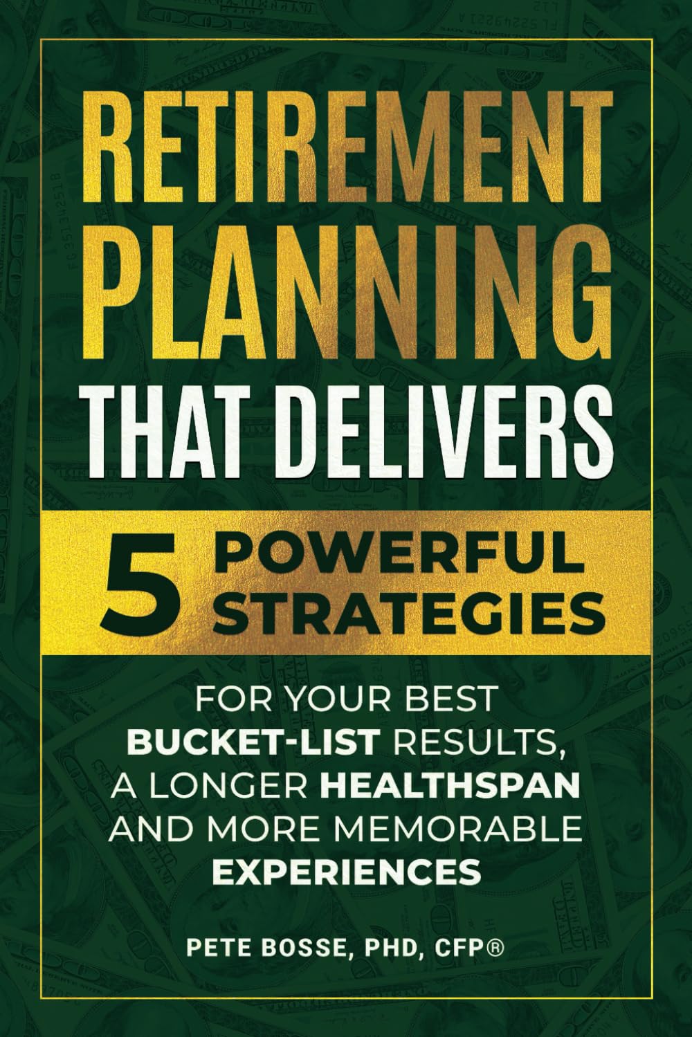 Amazon.com: Retirement Planning That Delivers: 5 Powerful Strategies for Better Bucket-List ...