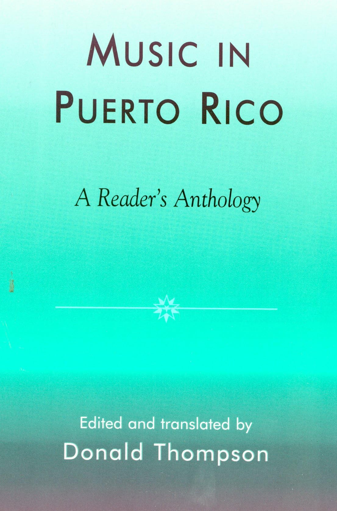 Music in Puerto Rico: A Reader's Anthology (STUDIES IN LATIN AMERICAN ...
