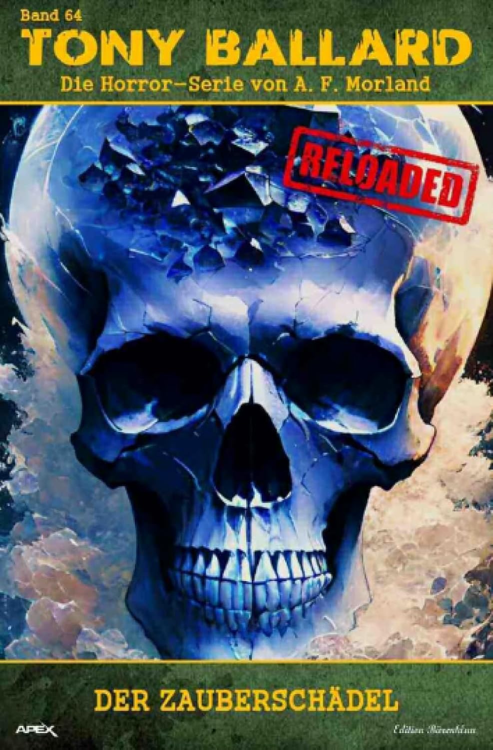 Tony Ballard - Reloaded, Band 64: Der Zauberschädel: Die große Horror ...