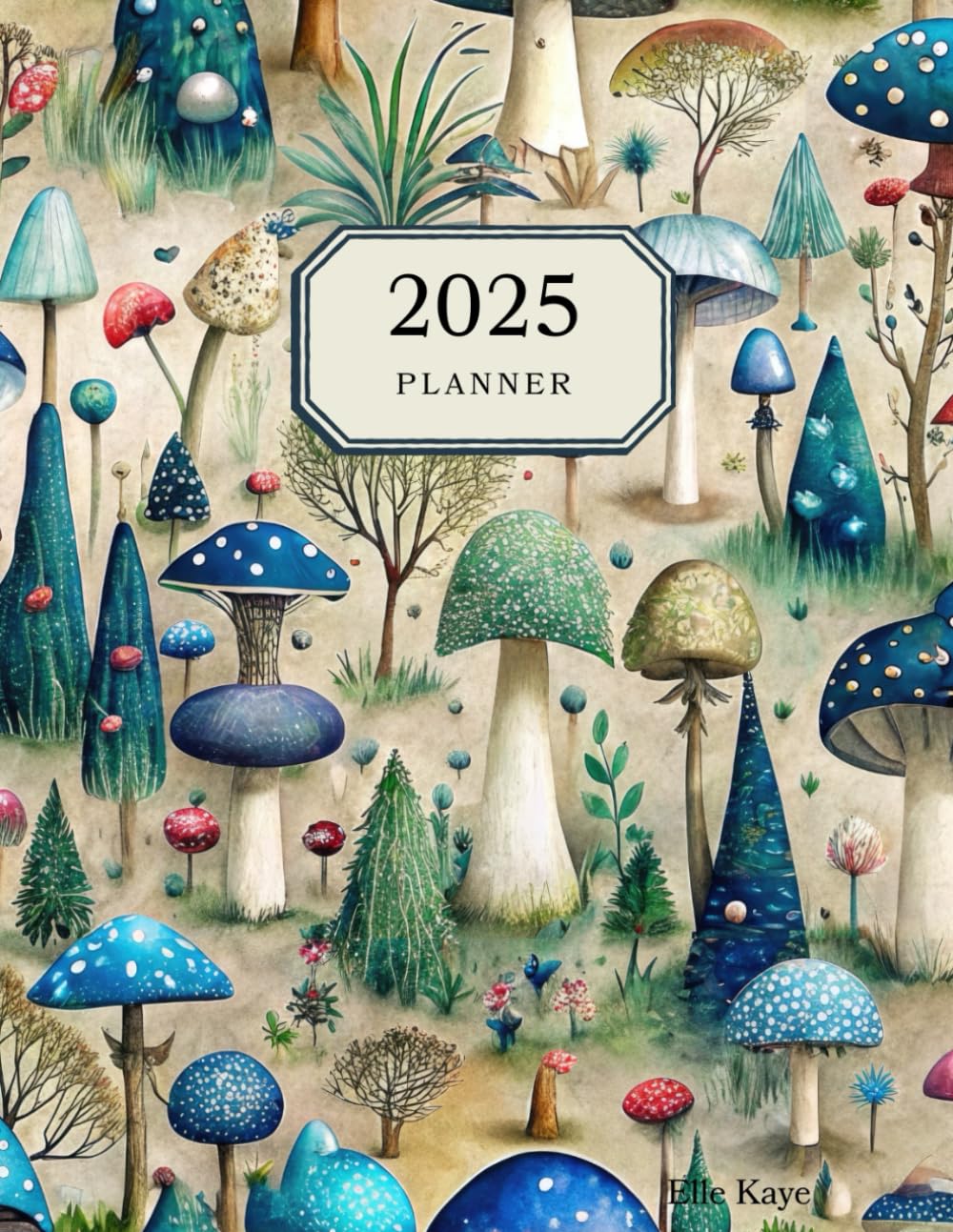 2025 Planner: Mushroom Folklore - Stay Organized, Inspired, and Budget ...