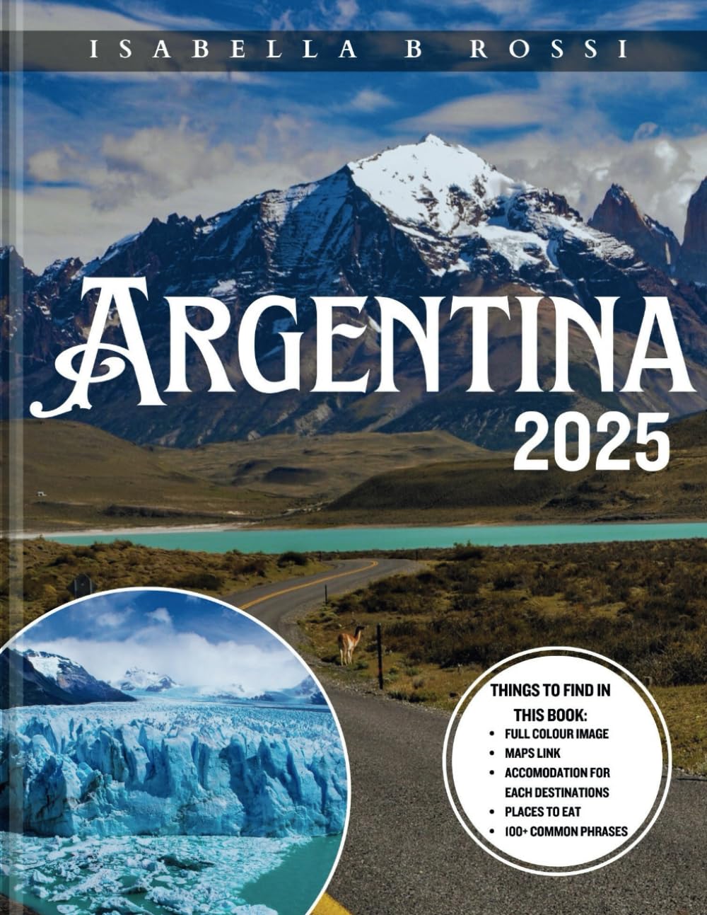 Argentina Travel Brochure Buenos Aires Travel Guide 2023 2024: Explore