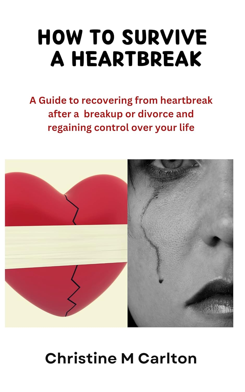 HOW TO SURVIVE A HEARTBREAK: A Guide to recovering from heartbreak ...
