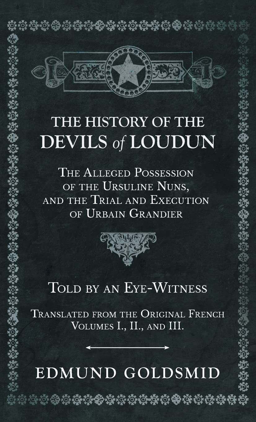 Amazon.com: History of the Devils of Loudun - The Alleged Possession of ...