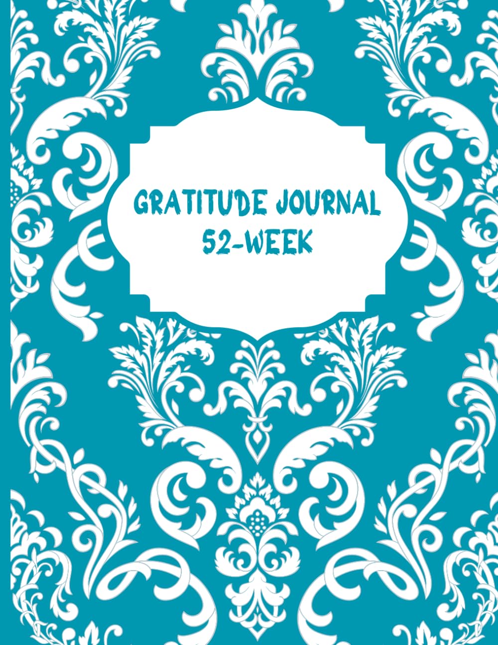 Gratitude Journal 52-Week: A Guided Diary to Cultivate Thankfulness ...