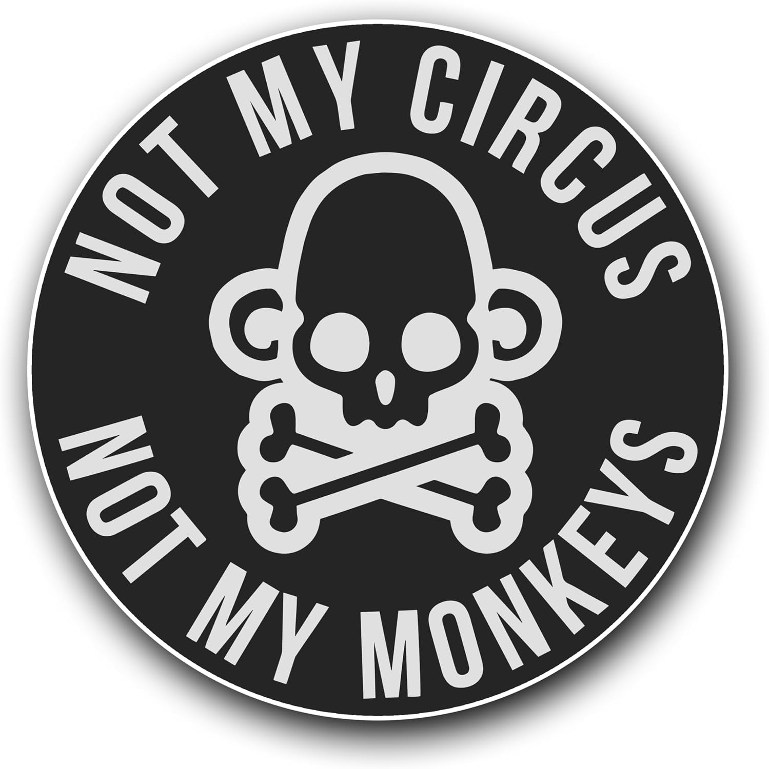 Amazon.com: Biznet-Round Not My Circus Not My Monkeys Sticker Decal ...