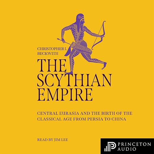 Amazon.com: The Scythian Empire: Central Eurasia and the Birth of the ...