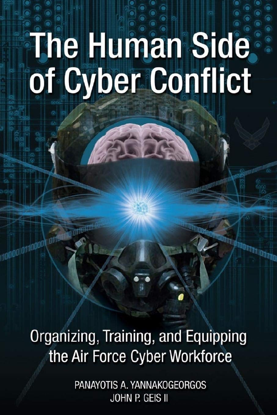 The Human Side of Cyber Conflict: Organizing, Training, and Equipping ...