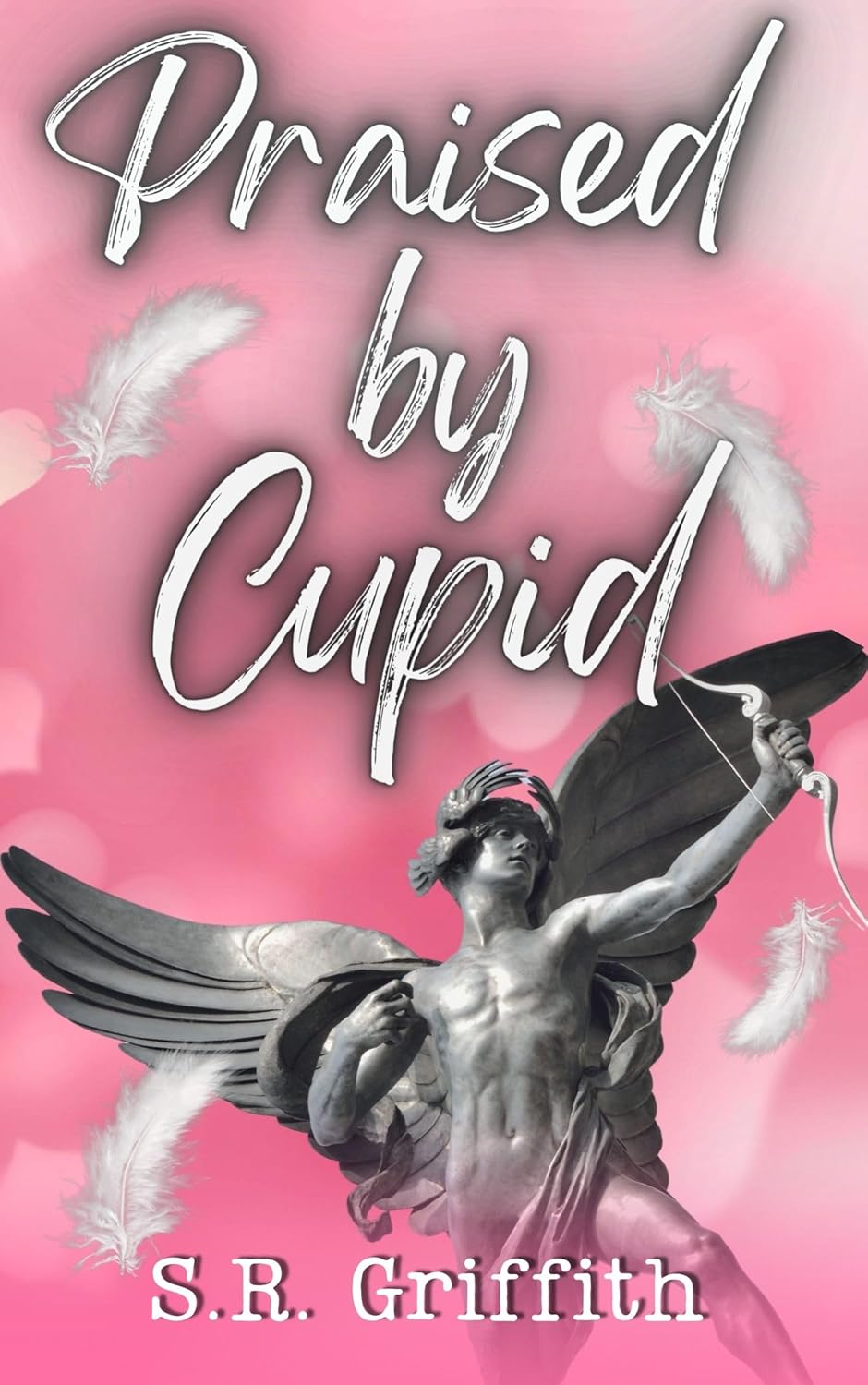 Praised by Cupid - Kindle edition by Griffith, S.R.. Literature ...