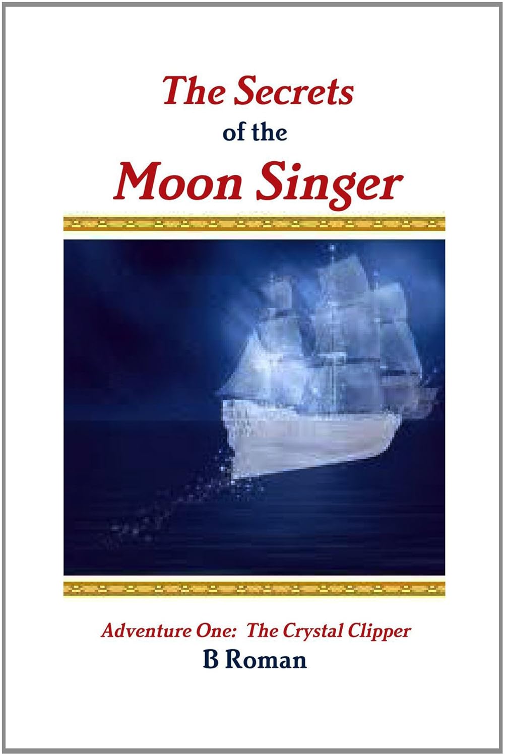 The Secrets of the Moon Singer: Roman, B: 9781105429613: Amazon.com: Books