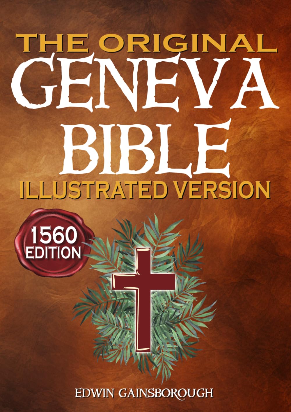Original Geneva Bible The Holy Bible Containing The Old And New