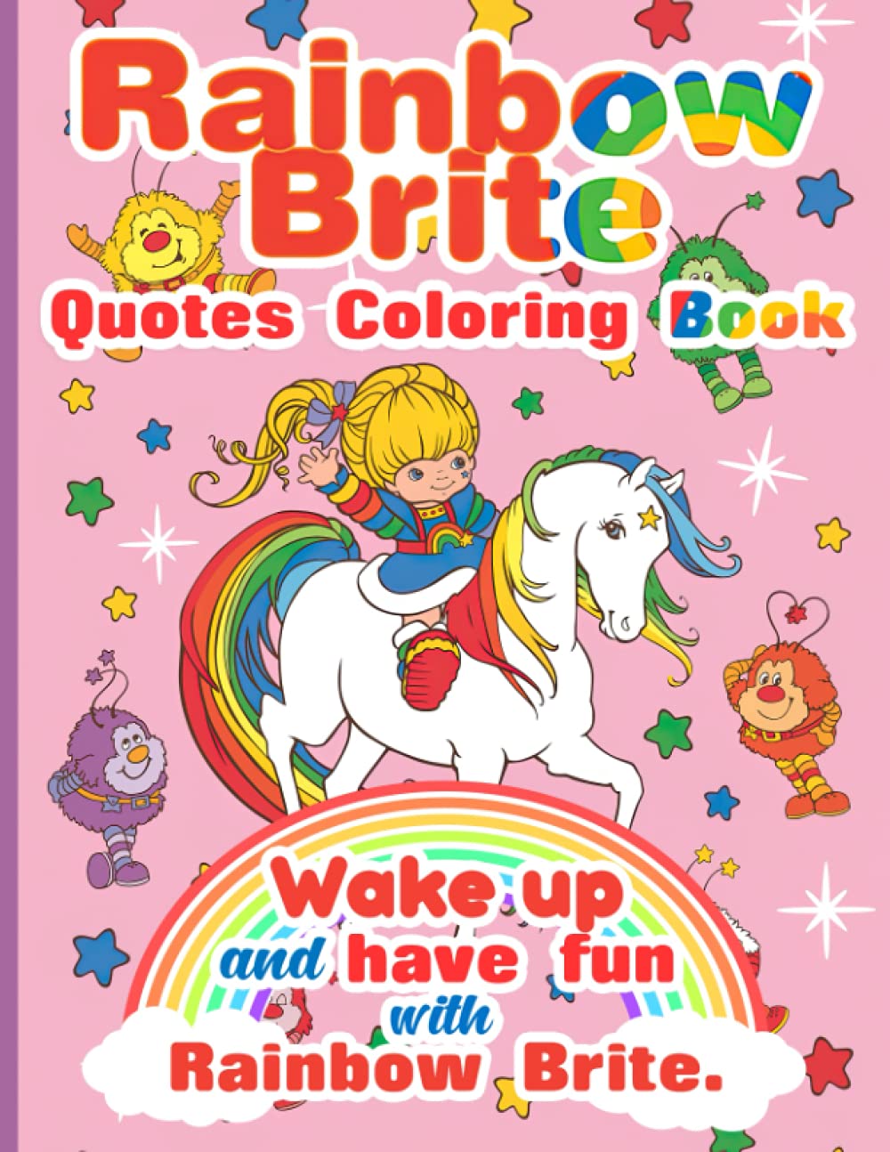 Buy Rainbow Brite Quotes Coloring Book: Rainbow Brite Featuring ...