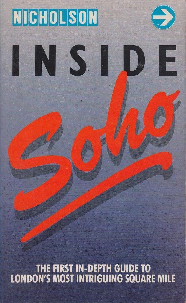 Inside Soho: Edmonds, Mark: 9780948576126: Amazon.com: Books