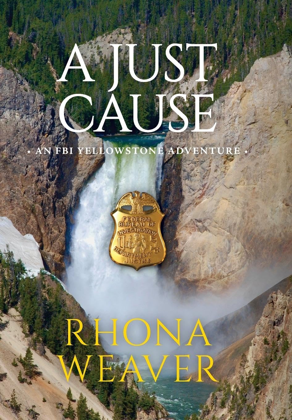 Amazon.com: A Just Cause (FBI Yellowstone Adventure): 9781734750065 ...