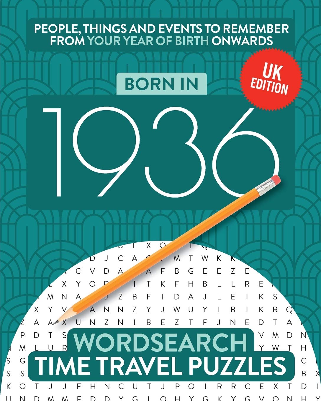 Born in 1936: Your Life in Wordsearch Puzzles (Time Travel Wordsearch ...