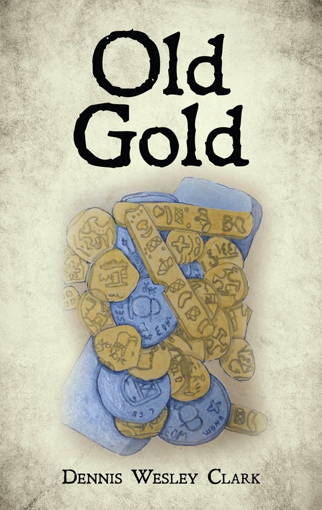 Old Gold - Kindle edition by Clark, Dennis. Literature & Fiction Kindle ...