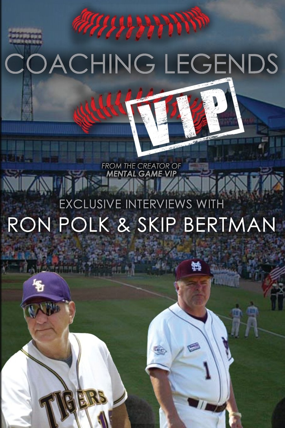 Coaching Legends VIP: Exclusive Interviews with Ron Polk & Skip Bertman ...