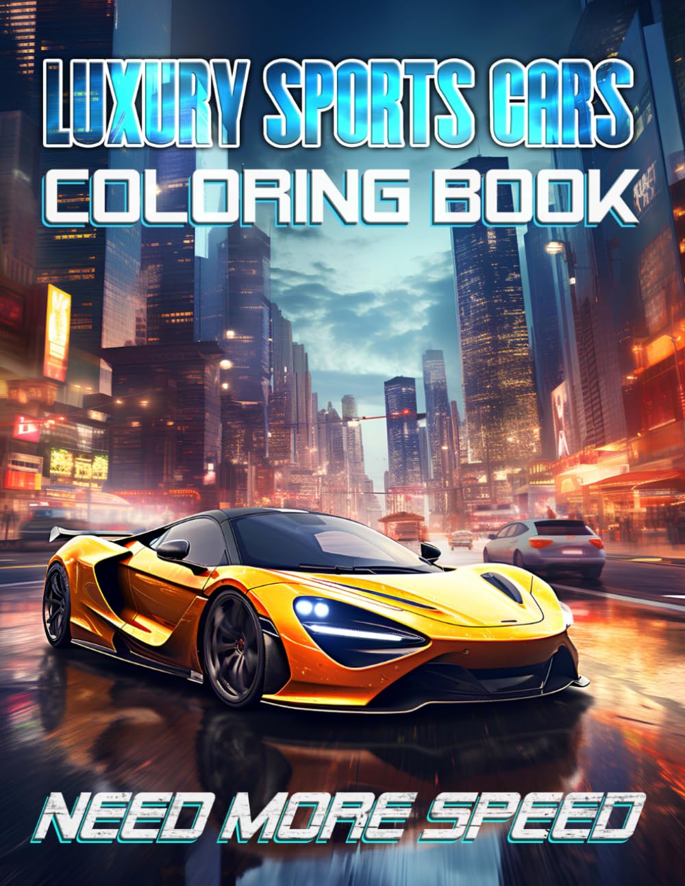 Need More Speed - Luxury Sports Cars Coloring Book: Collection of 50 ...