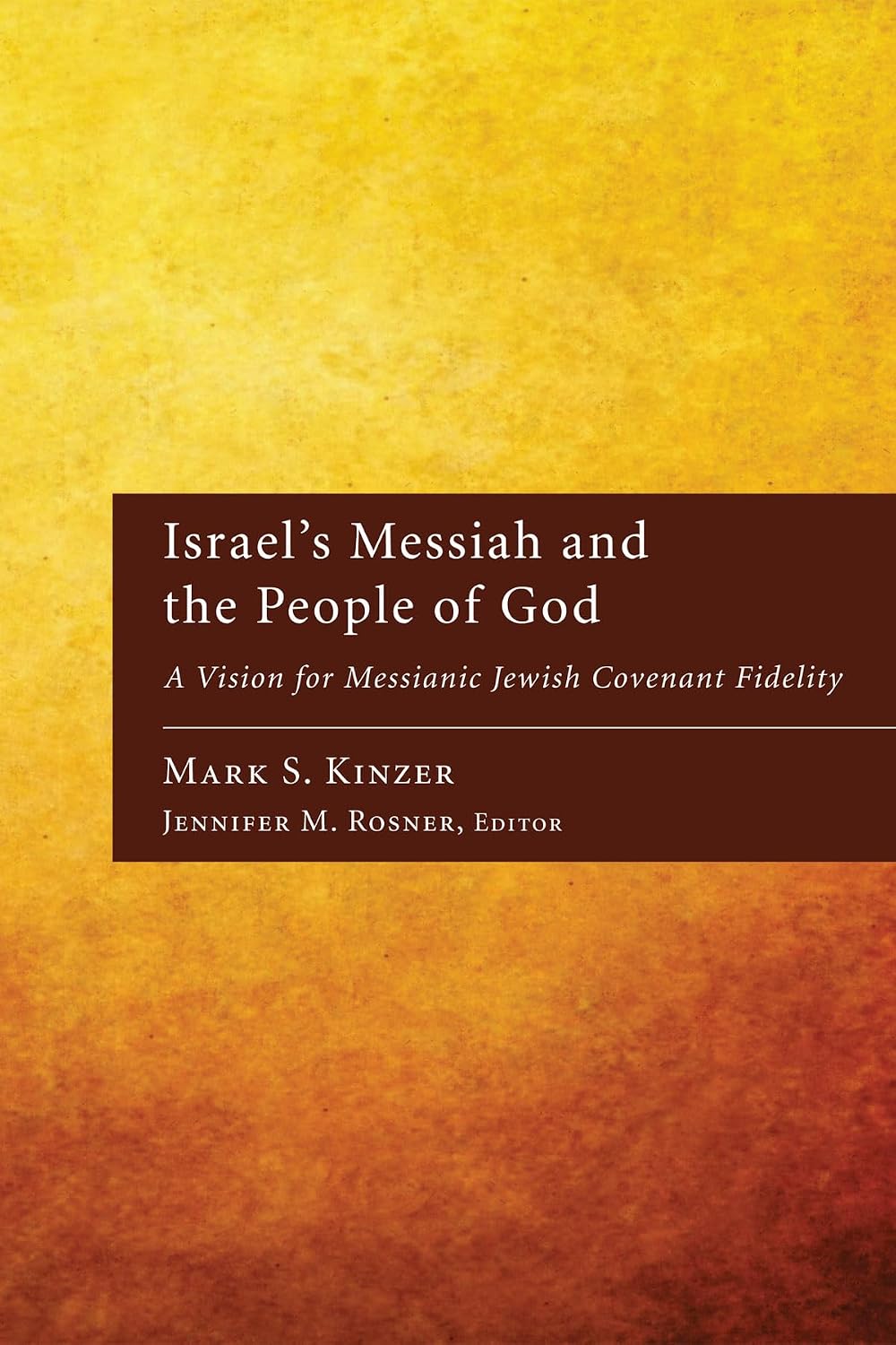 Israel's Messiah and the People of God: A Vision for Messianic Jewish ...