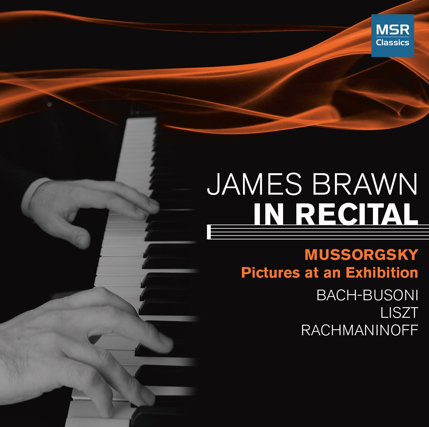 James Brawn (piano) - James Brawn In Recital - Volume 1: Mussorgsky ...