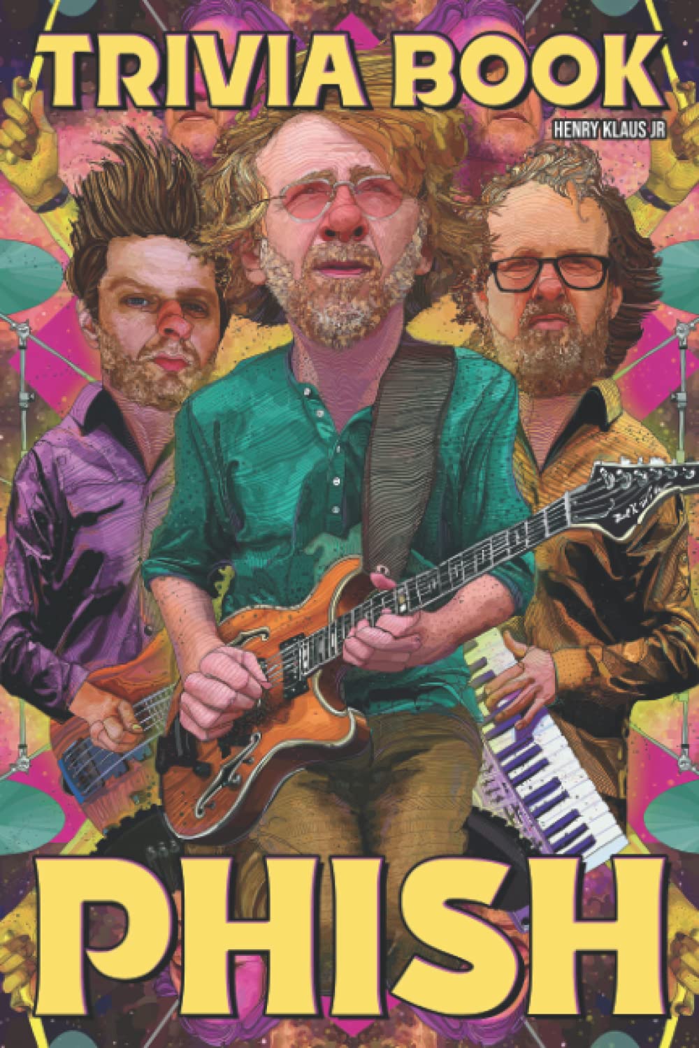 Phish Trivia Book: Plenty Of Fascinating Things For Fans Of Phish To ...