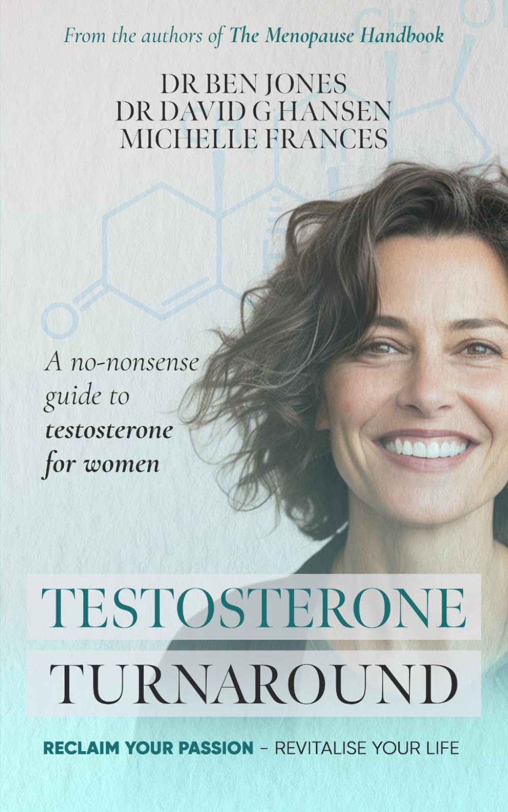 Testosterone Turnaround: A no-nonsense guide to testosterone for women ...