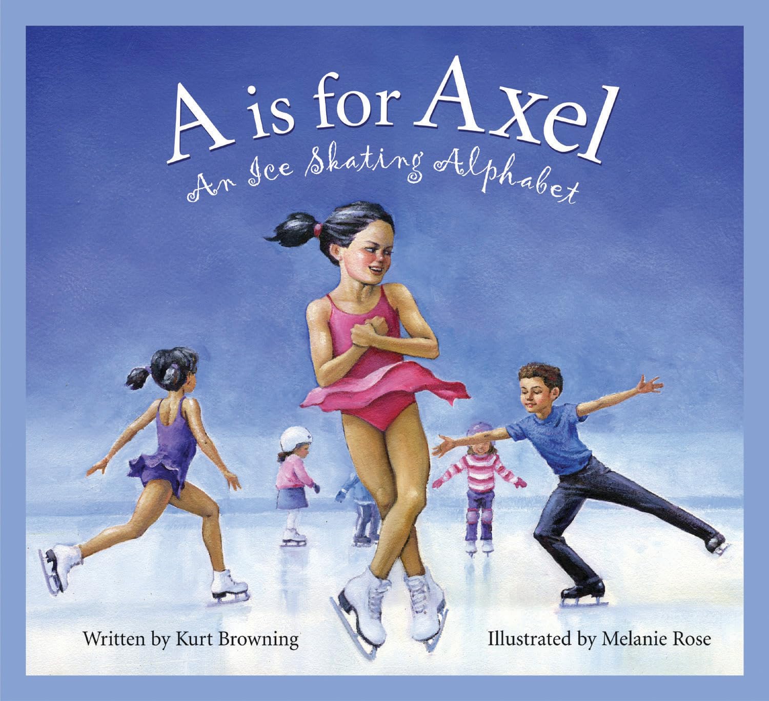 A is for Axel: An Ice Skating Alphabet (Sports Alphabet): Browning ...