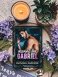 Amazon.com: Meant For Gabriel: A small town, single dad, surprise baby romance (Meant For Series ...