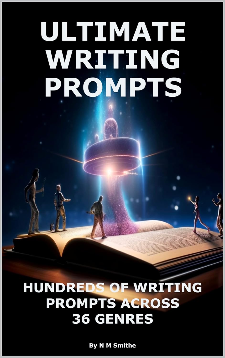 Ultimate Writing Prompts — Hundreds of Writing Prompts Across 36 Genres ...