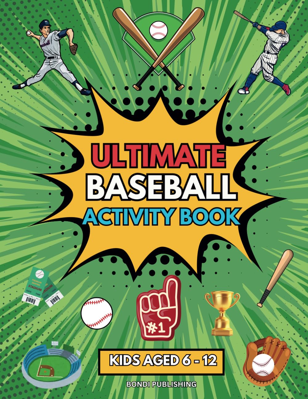 Ultimate Baseball Activity Book For Kids Aged 6 To 12: Includes Skills ...