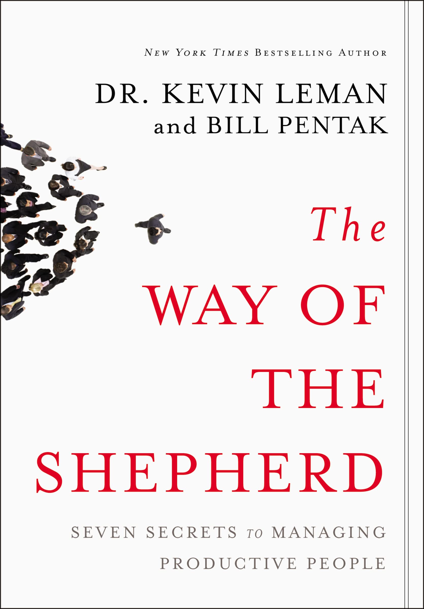 The Way of the Shepherd: Seven Secrets to Managing Productive People ...
